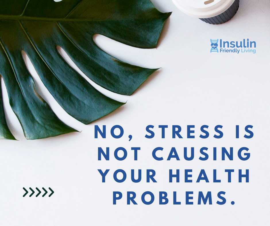 No, stress is not causing your health problems. (Reframe Stress)