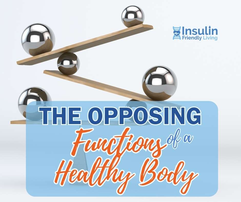 The Functions of a Healthy Body are [Opposing]